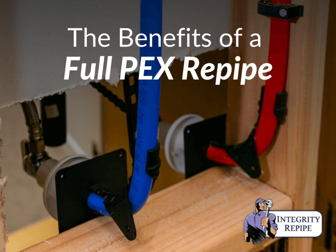 The Benefits of a Full PEX Repipe - Integrity Repiping