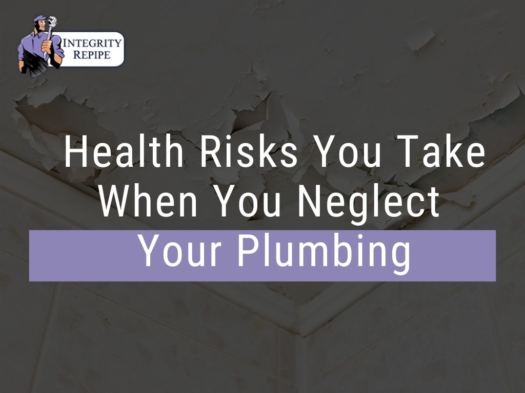 Health Risks You Take When You Neglect Your Plumbing