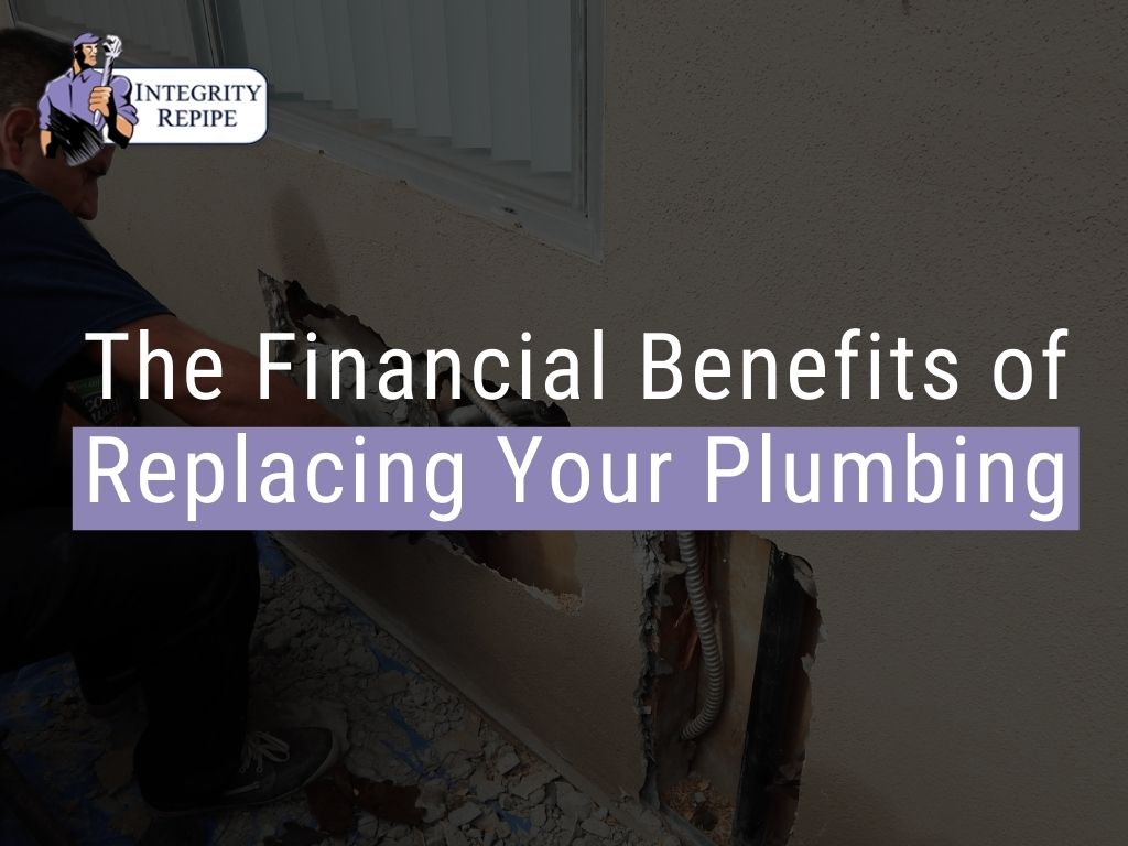 The Many Financial Benefits of Replacing Your Plumbing